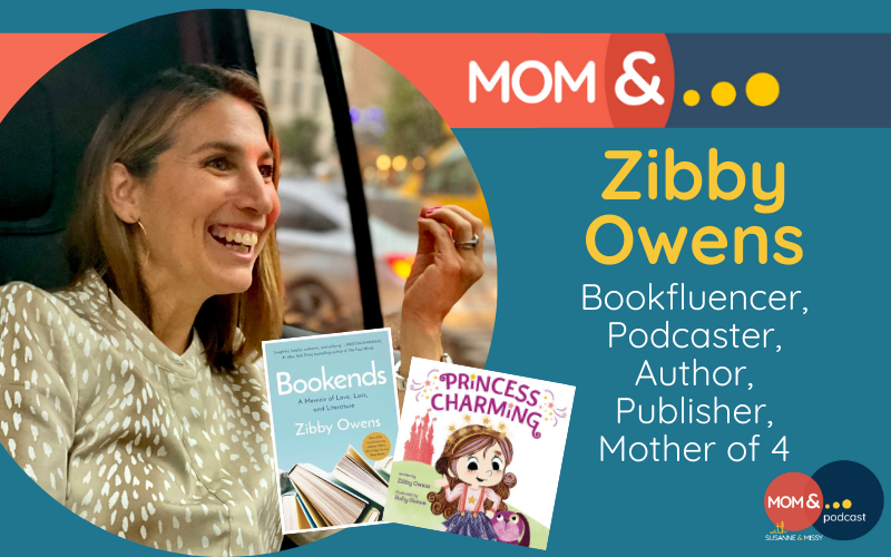 Zibby Owens The Woman Behind The Books Mom And Podcast